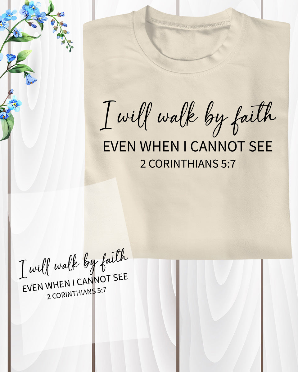 I Will Walk By Faith Christian Bible Verse Ready to Press DTF Transfer ...
