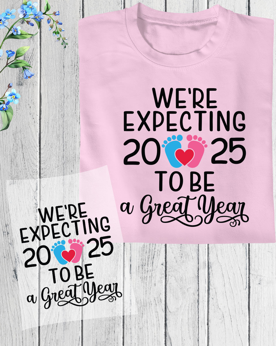 Gender reveal DTF Transfer sheet We're Expecting 2025 To Be A Great ...