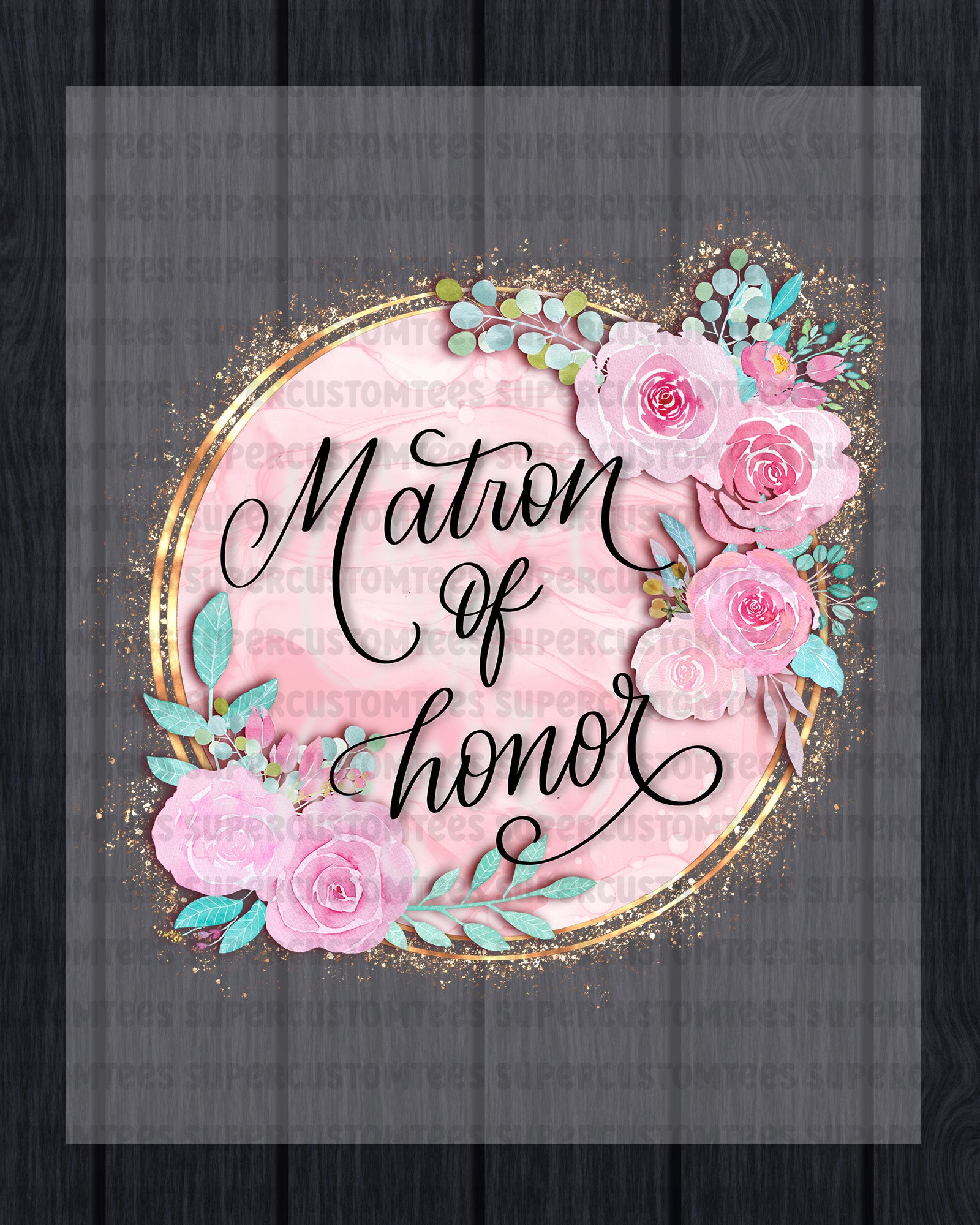 Matron of Honor Heat Transfer for Shirts Ready to Press – Super Custom Tees