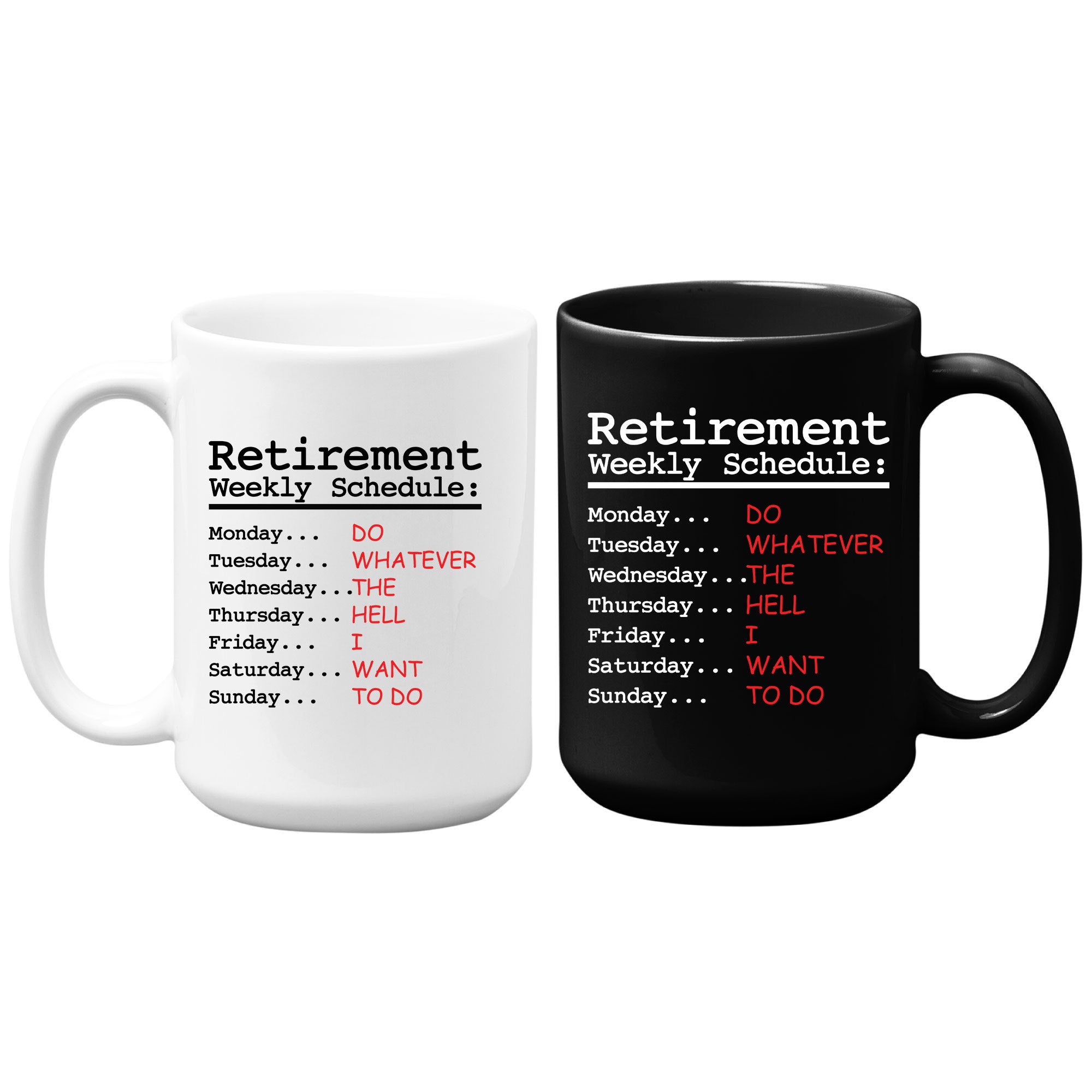 Retirement Weekly Schedule mug Tumbler – Super Custom Tees